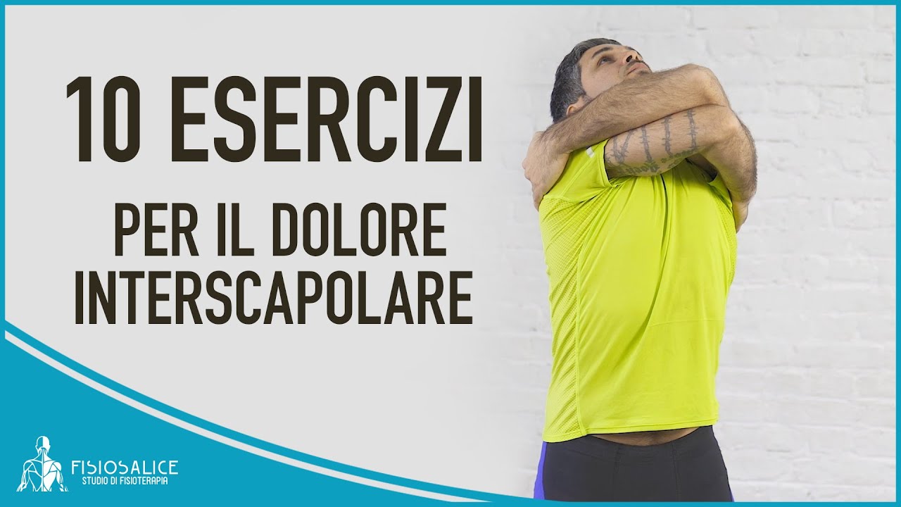 10 ESERCIZI per dolore interscapolare - YouTube