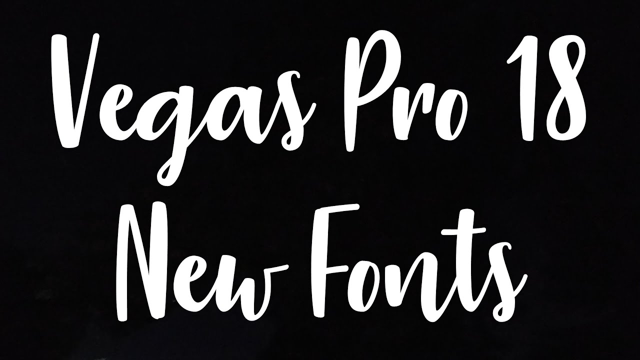 How To Find & Use New Fonts Vegas Pro 18 - YouTube