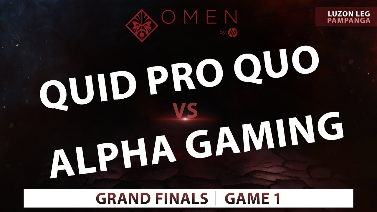 Quid Pro Quo vs Alpha Gaming | Game 1 | Omen by HP Esports Tour Luzon ...