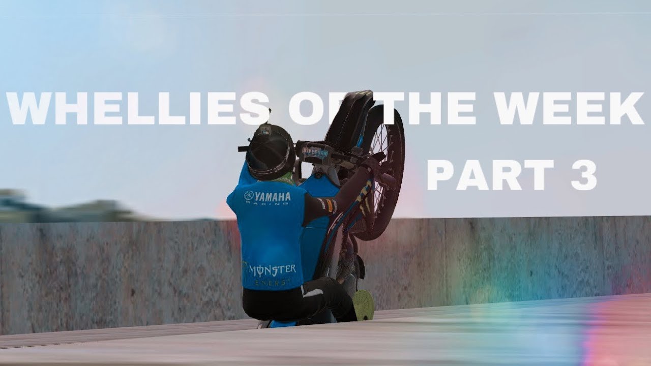 WHEELIES OF THE WEEK PART THREE!!! *BEST WHELLIES YET* WATCH TILL THE ...