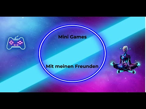 Mini Games spielen mit Meinen Freunden 😊 - YouTube
