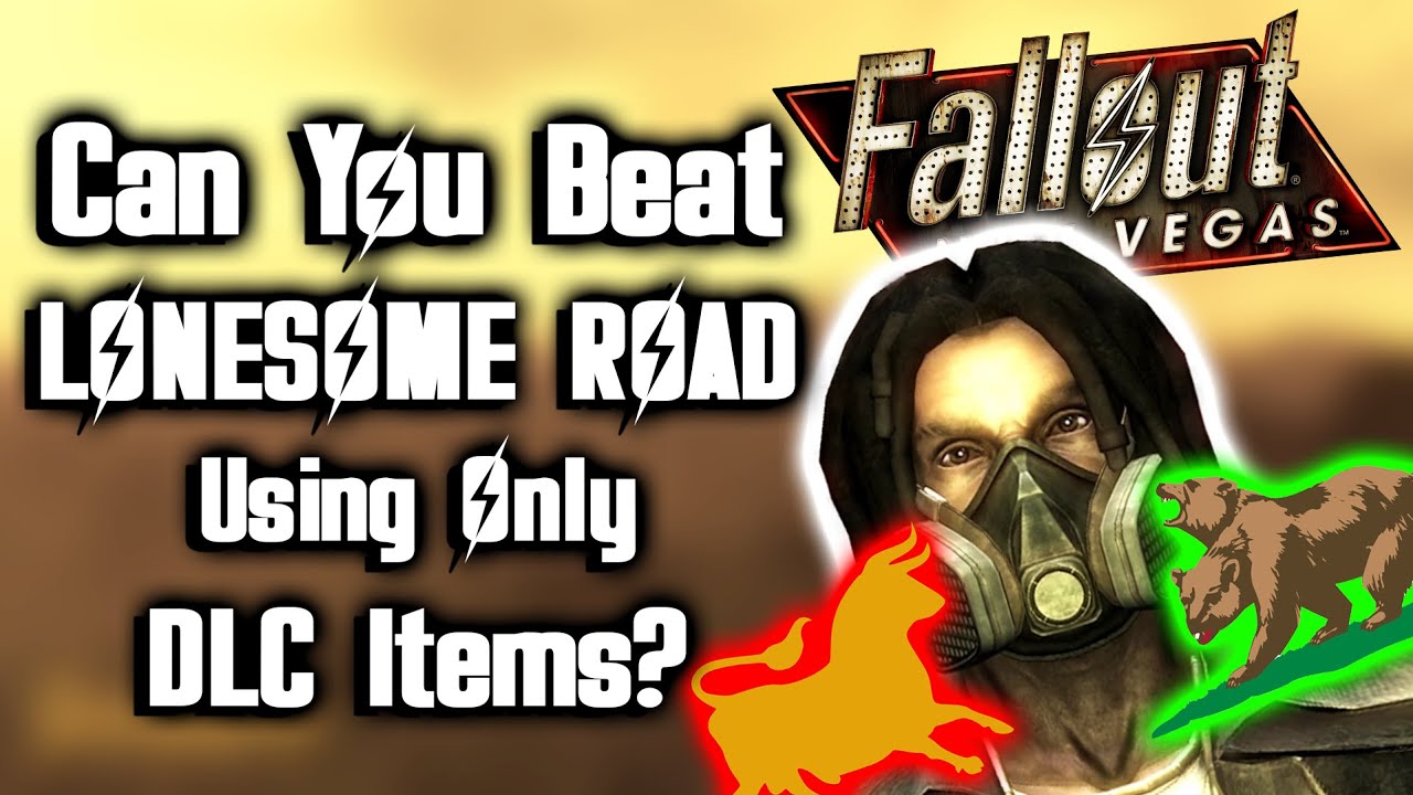 Can You Beat Lonesome Road Using Only DLC Items? (Fallout: New Vegas ...