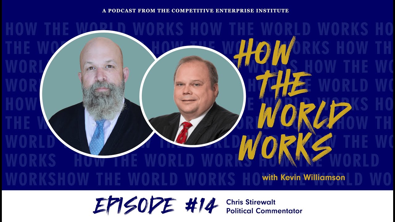 Full Interview with Chris Stirewalt (How the World Works) - YouTube