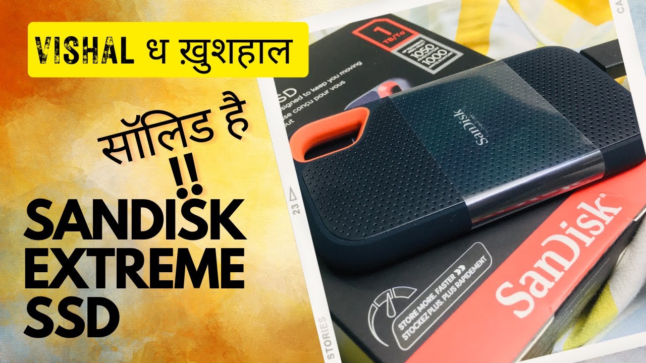 SanDisk Extreme SSD Unboxing Vishal The Khushhal - YouTube