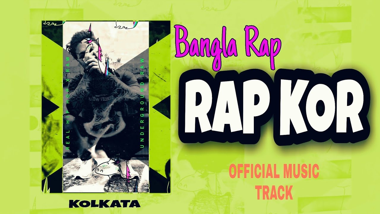 RAP KOR | Bangla Rap | Official Music Track | Real Hip Hop | Kolkata ...