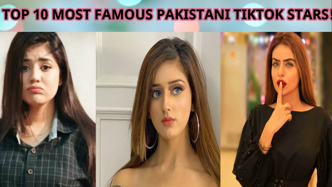 Top 10 Most Famous Tik Tok Stars Of Pakistan | Famous Pakistani ...