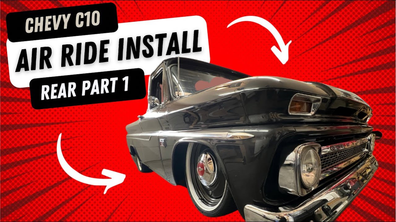Chevy C10 Air Ride Install | Rear Part 1 - YouTube