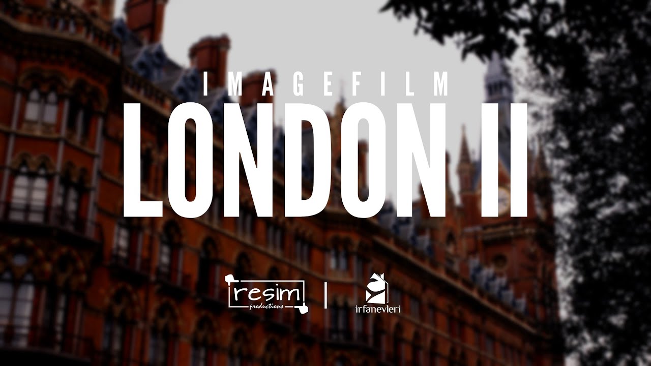 LONDON TWO Imagefilm I resim - YouTube