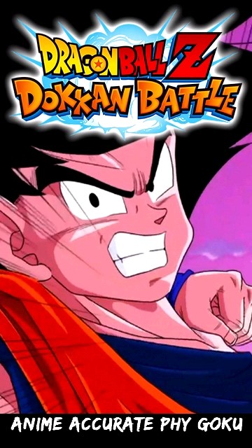 Anime Accurate PHY Furious Counterattack Goku #Shorts #DokkanBattle ...