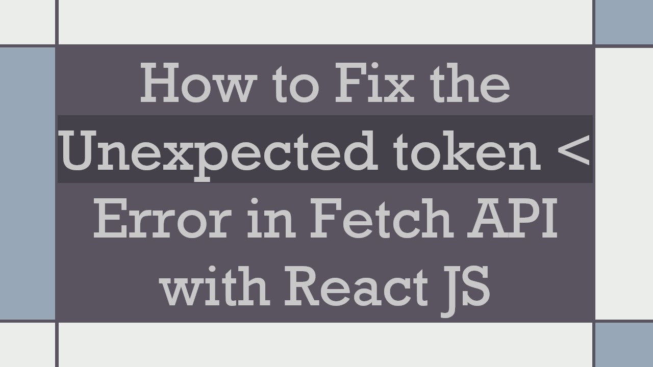 How to Fix the Unexpected token Error in Fetch API with React JS - YouTube