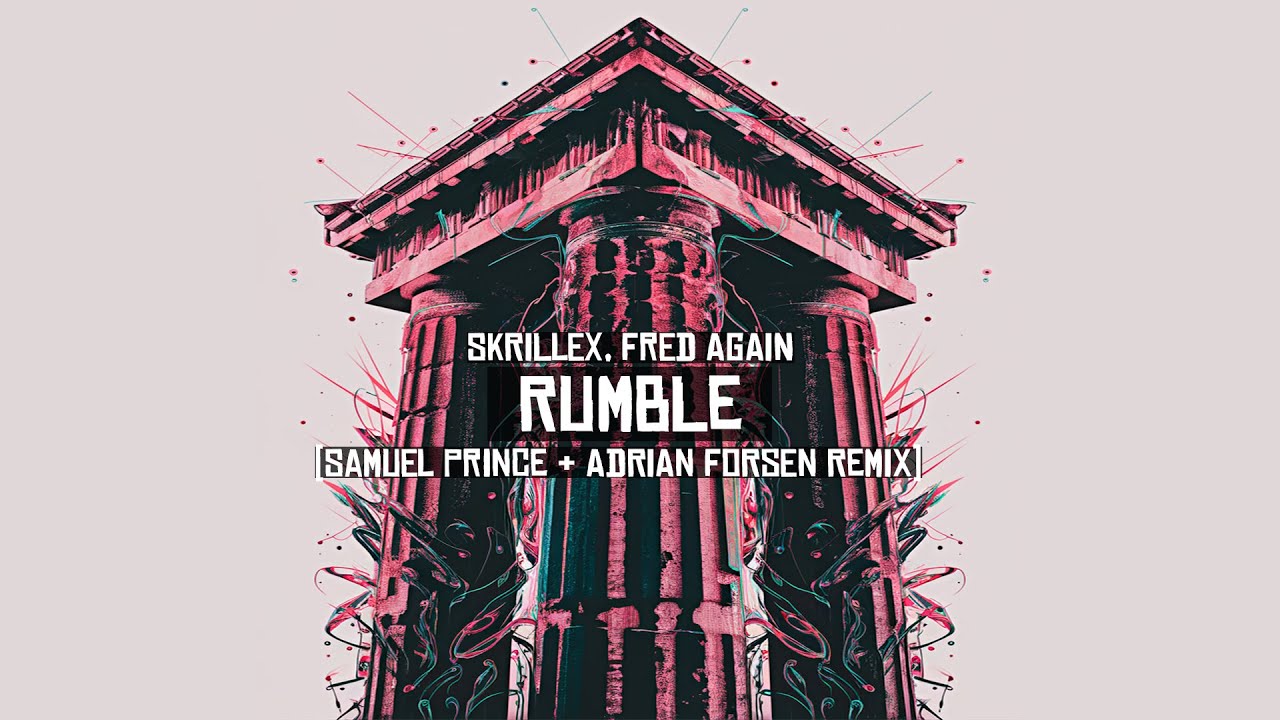 Skrillex, Fred Again - Rumble [Samuel Prince & Adrian Forsen Remix ...
