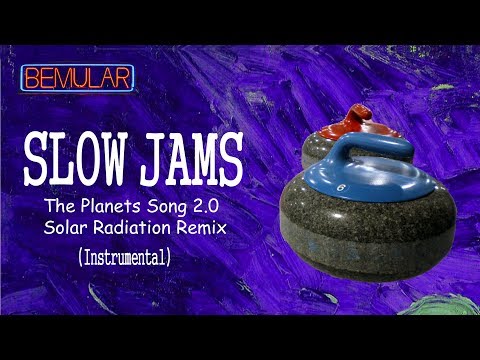 Bemular SLOW JAMS - The Planets Song 2.0 + CURLING (Solar Radiation Remix Instrumental)