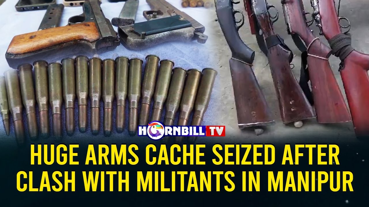 HUGE ARMS CACHE SEIZED AFTER CLASH WITH MILITANTS IN MANIPUR - YouTube