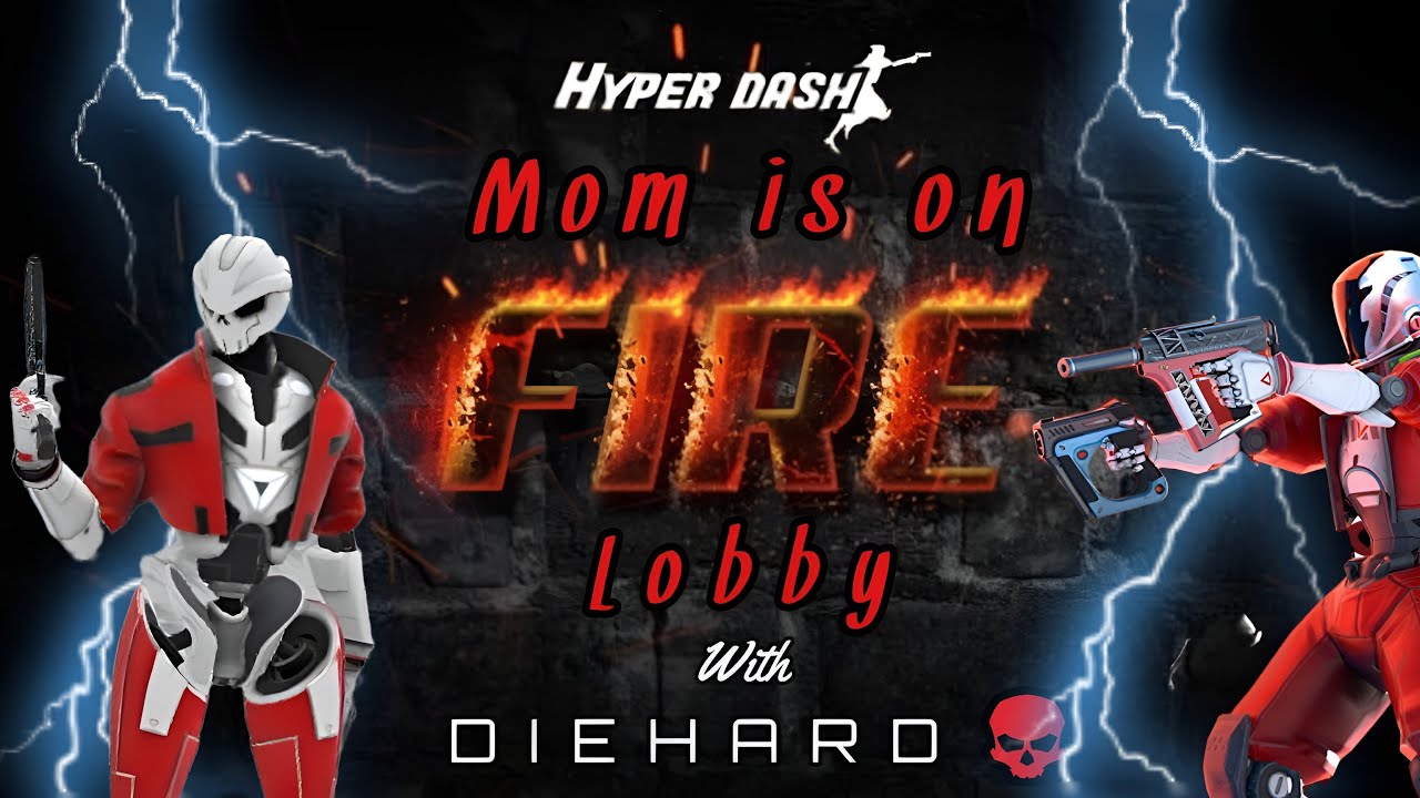 Hyper dash live mom is on fire lobby with DIEHARD - YouTube