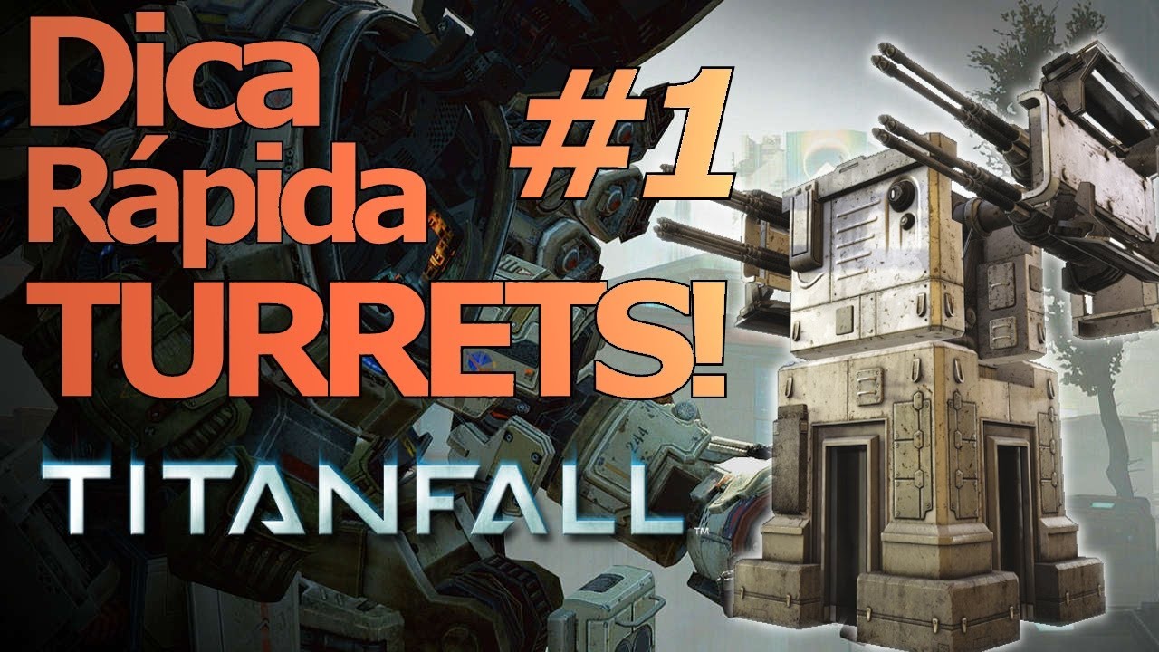 Dica Rápida #1: TURRETS GIGANTES! - Titanfall - YouTube