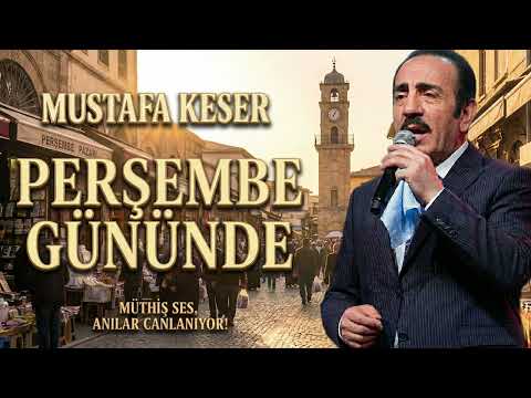 Mustafa Keser - Perşembe Gününde