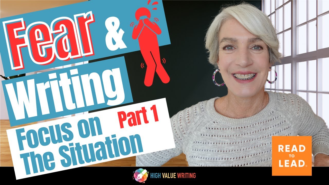 FEAR in Writing: Focus on the SITUATION (Part 1) - YouTube