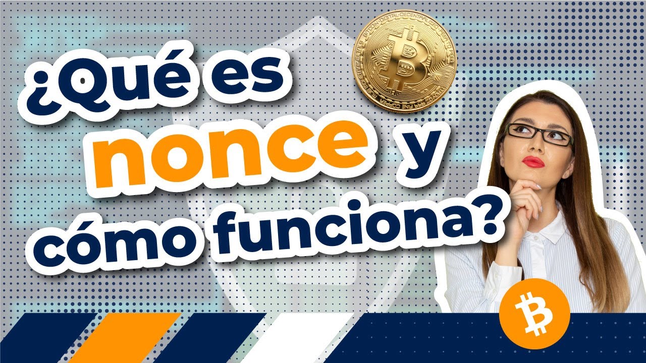👀 ¿Qué es el NONCE y cómo funciona? Un número vital en Bitcoin 🧠 - YouTube