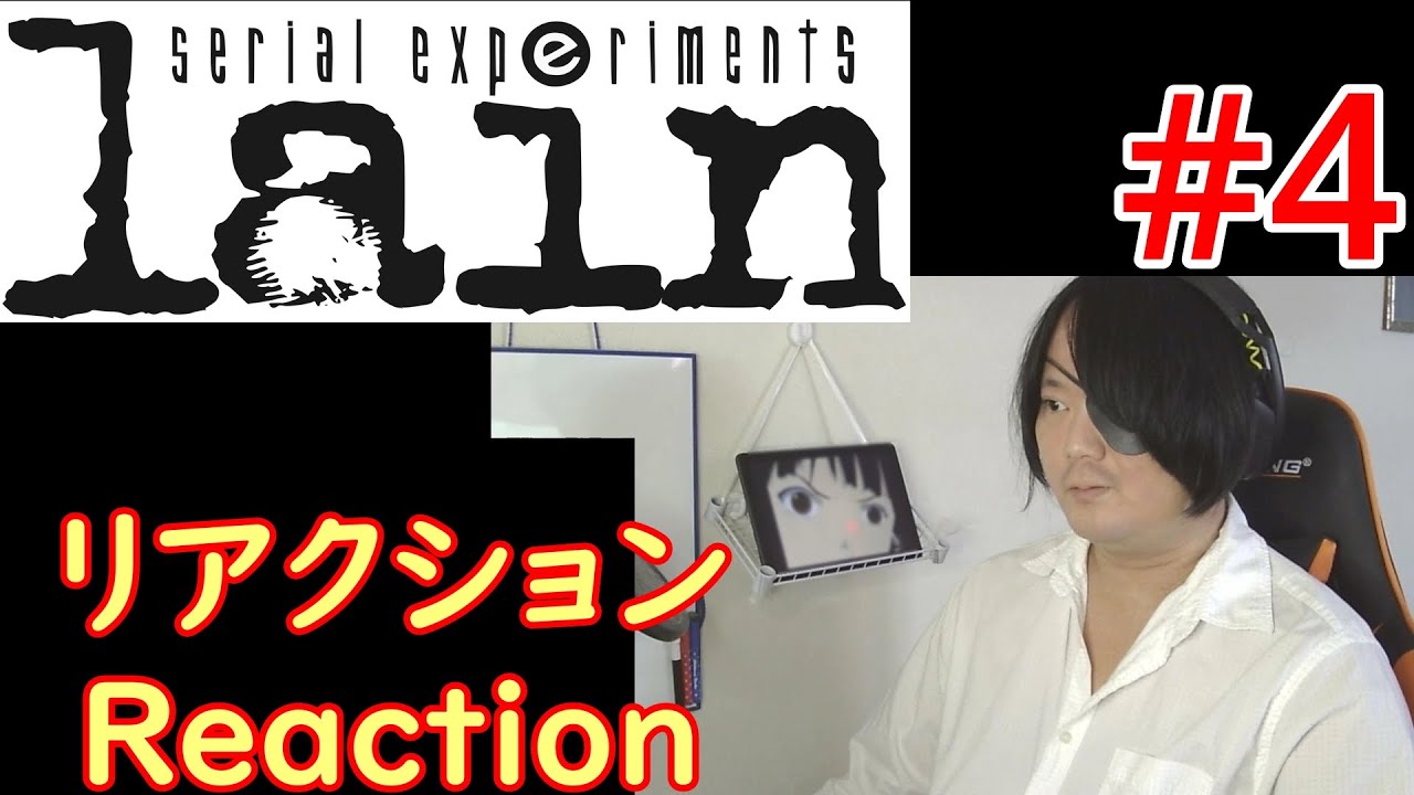 serial experiments lain Ep4 リアクション reaction - YouTube