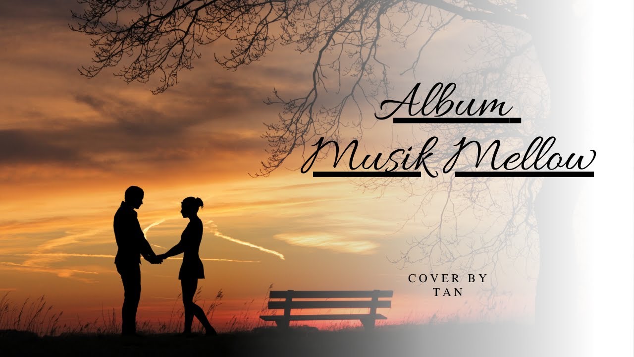 Album Lagu Pop Musik Mellow 🎧 Lyric Music - YouTube