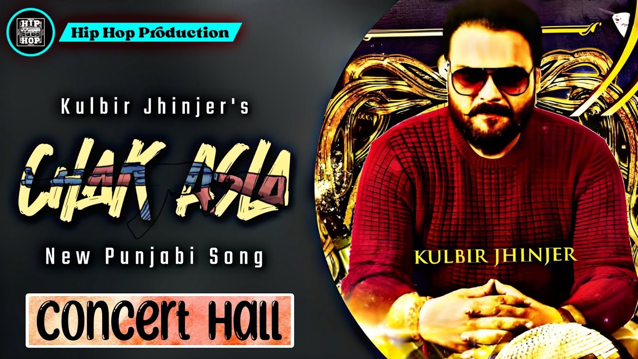 Chak Asla (Concert Hall) - Kulbir Jhinjer | Tarsem Jassar | New Punjabi ...
