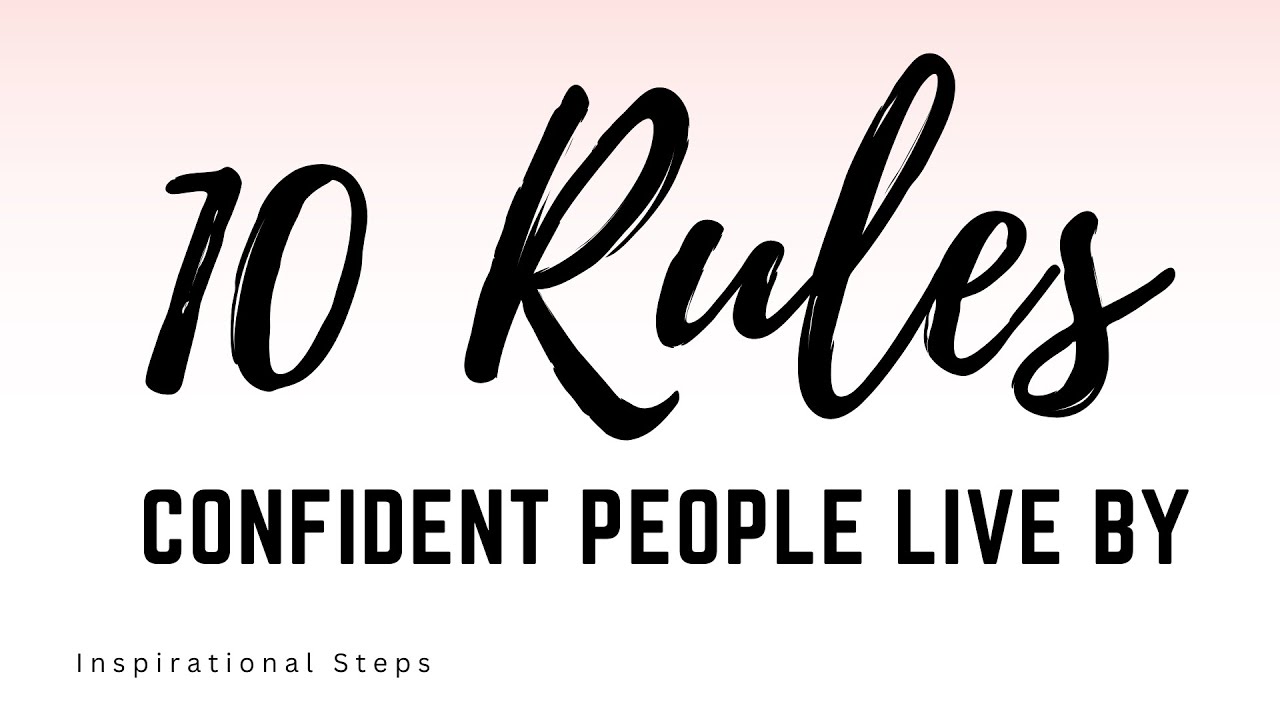 10 Rules Confident People Live by | Confident People do that ...