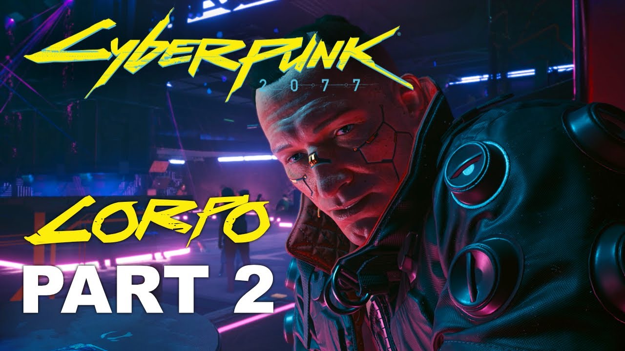 Cyberpunk 2077 Walkthrough Part 2 Full Gameplay Corpo Lifepath ...