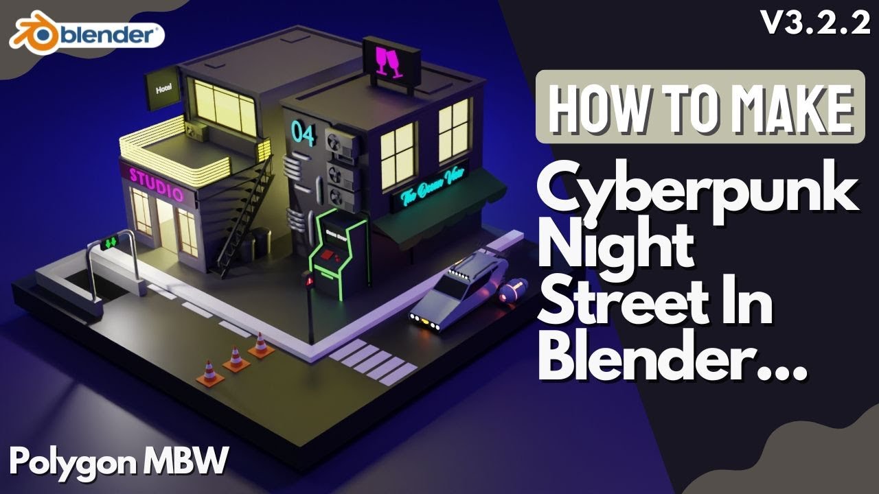 How To Make Cyberpunk Night Street In Blender Step By Step Process | 3D ...