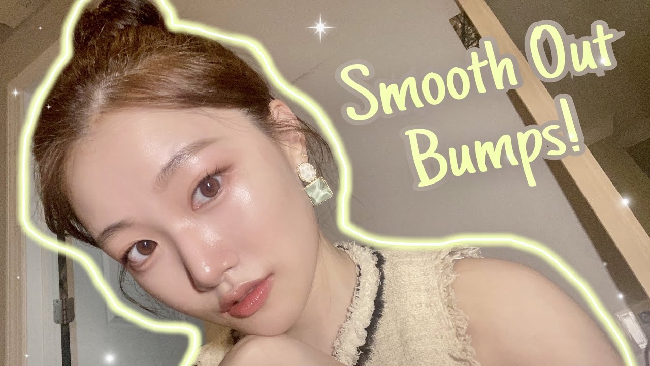 3 Skincare Tips to Smooth Out Bumps - YouTube