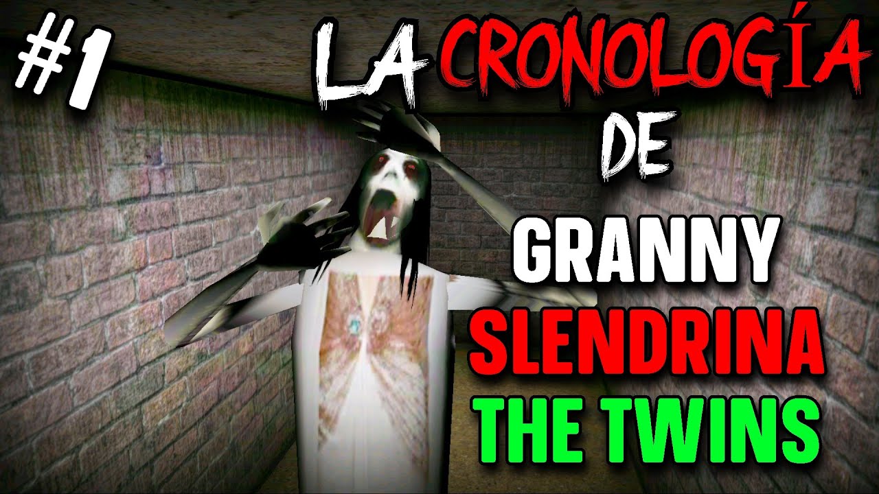 LA CRONOLOGÍA DE GRANNY SLENDRINA Y THE TWINS #1 SLENDRINA THE CELLAR ...