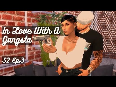 IN LOVE WITH A GANGSTA|| Sims 4 Series | SEASON 2, Ep3 | Jealousy - YouTube