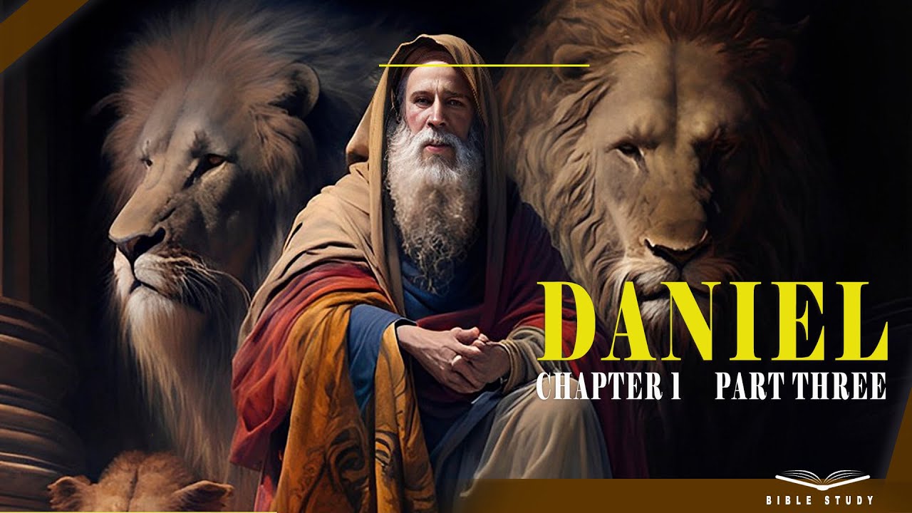 Bible Study - Daniel Chapter 1 | Part 3 - YouTube