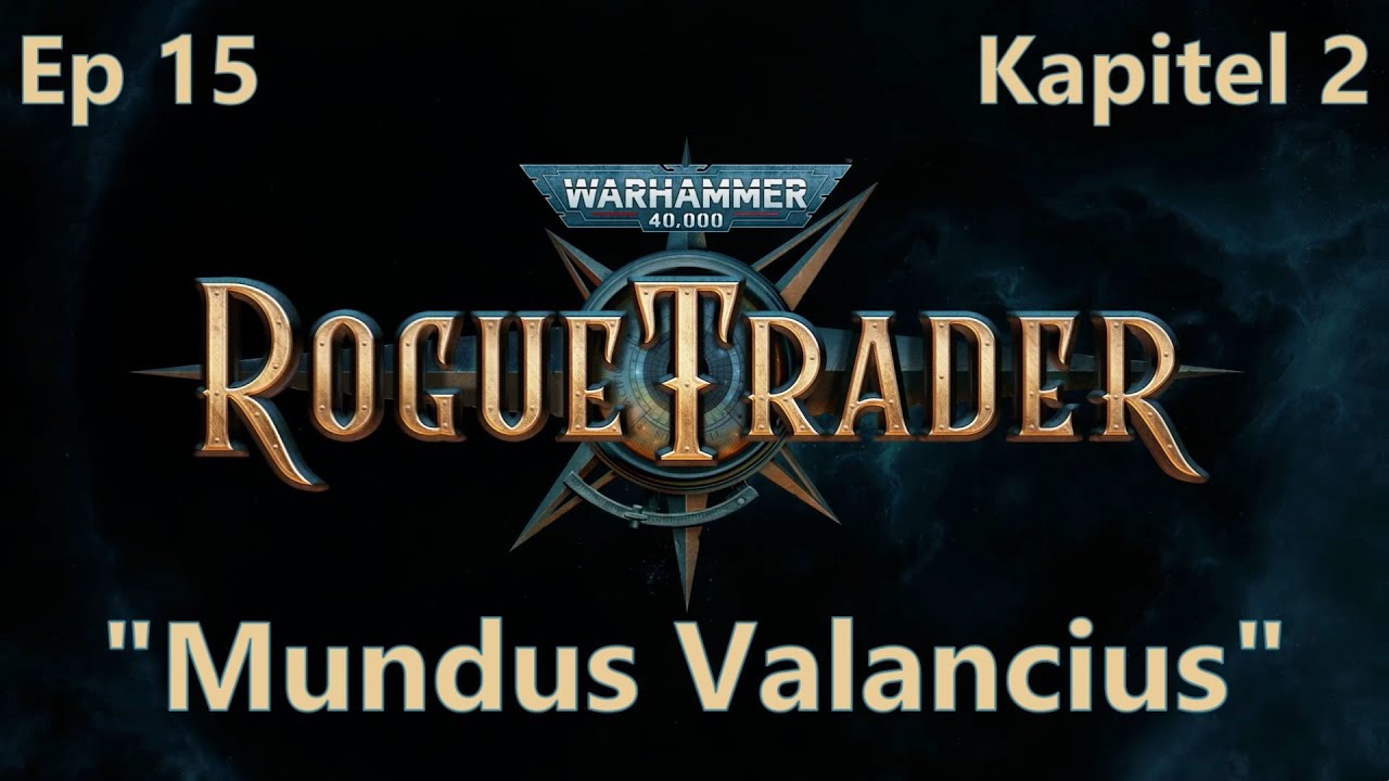 "Mundus Valancius" | Episode 15 Akt 2 | Koop-Kampagne | Warhammer 40k ...