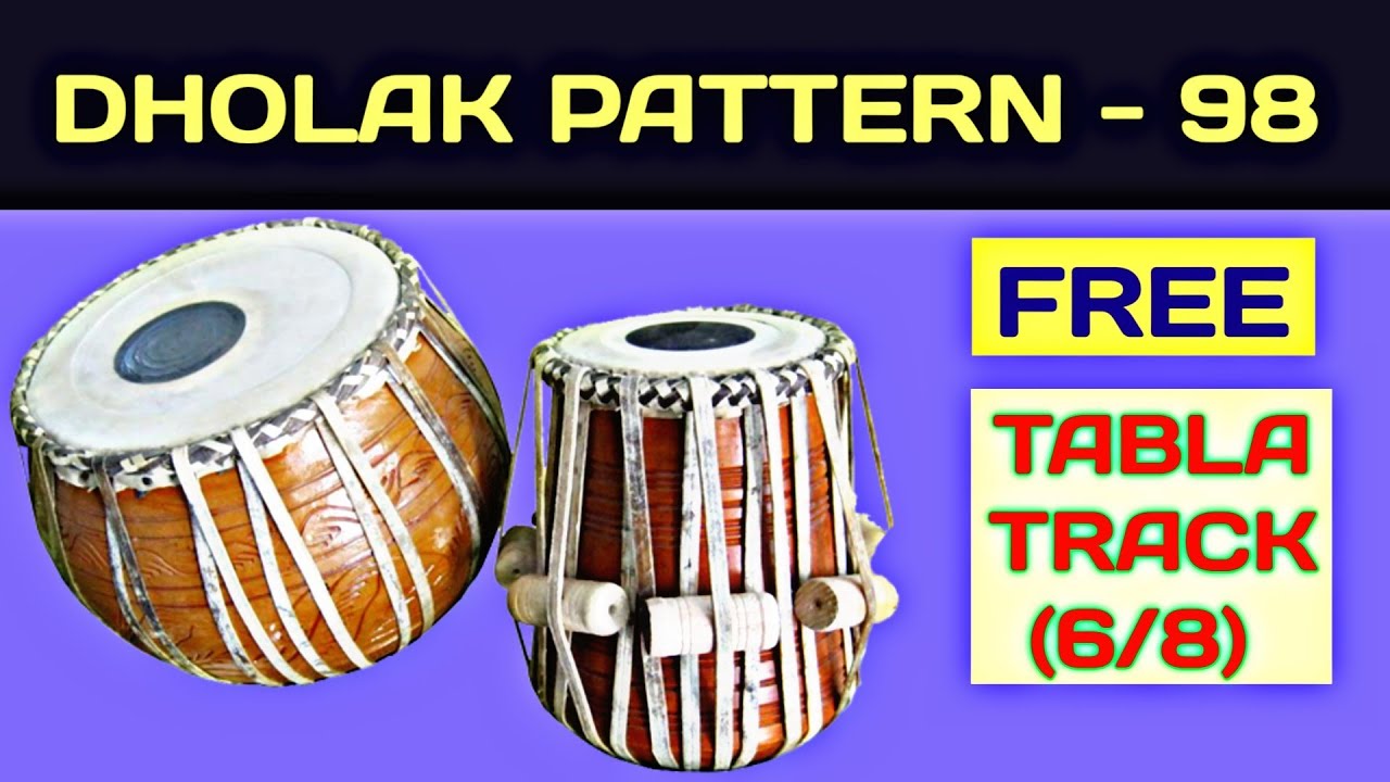 Dholak Pattern - 98 | Free Tabla track 6/8 | free beats 6:8 | free use ...