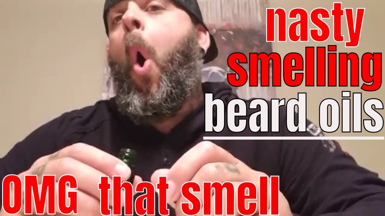 BEARD OIL The Worst Smells YouTube beard-oil-the-worst-smells-youtube
