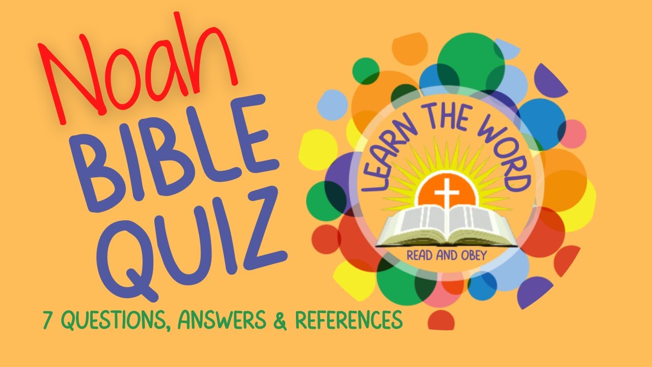 Bible Quiz 9 - Questions, Answers & References About Noah - YouTube