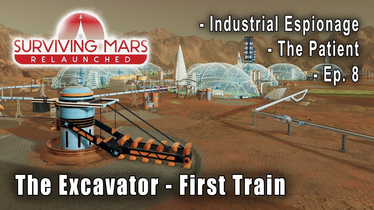 Surviving Mars Relaunched - First Train - The Excavator - Industrial ...