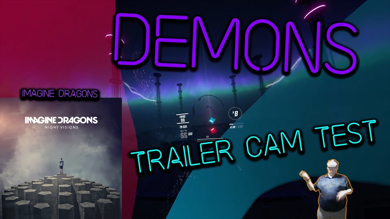 Demons (Trailer Cam Test) | Beat Saber Custom Song - YouTube