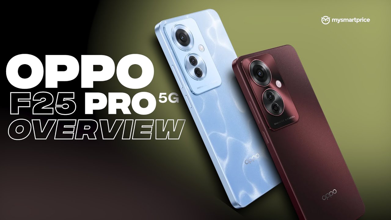 OPPO F25 Pro 5G Overview: Clear Camera, Stunning Design & Great Price ...