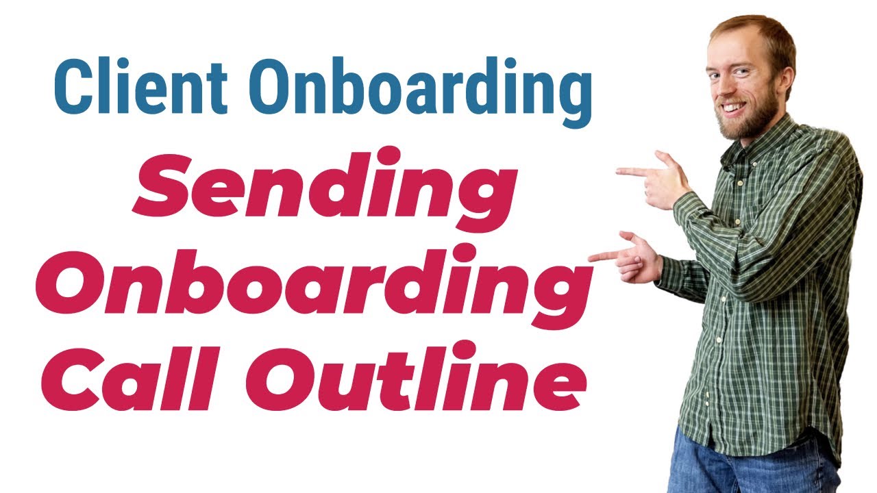 Client Onboarding Process : Sending Onboarding Call Outline ...