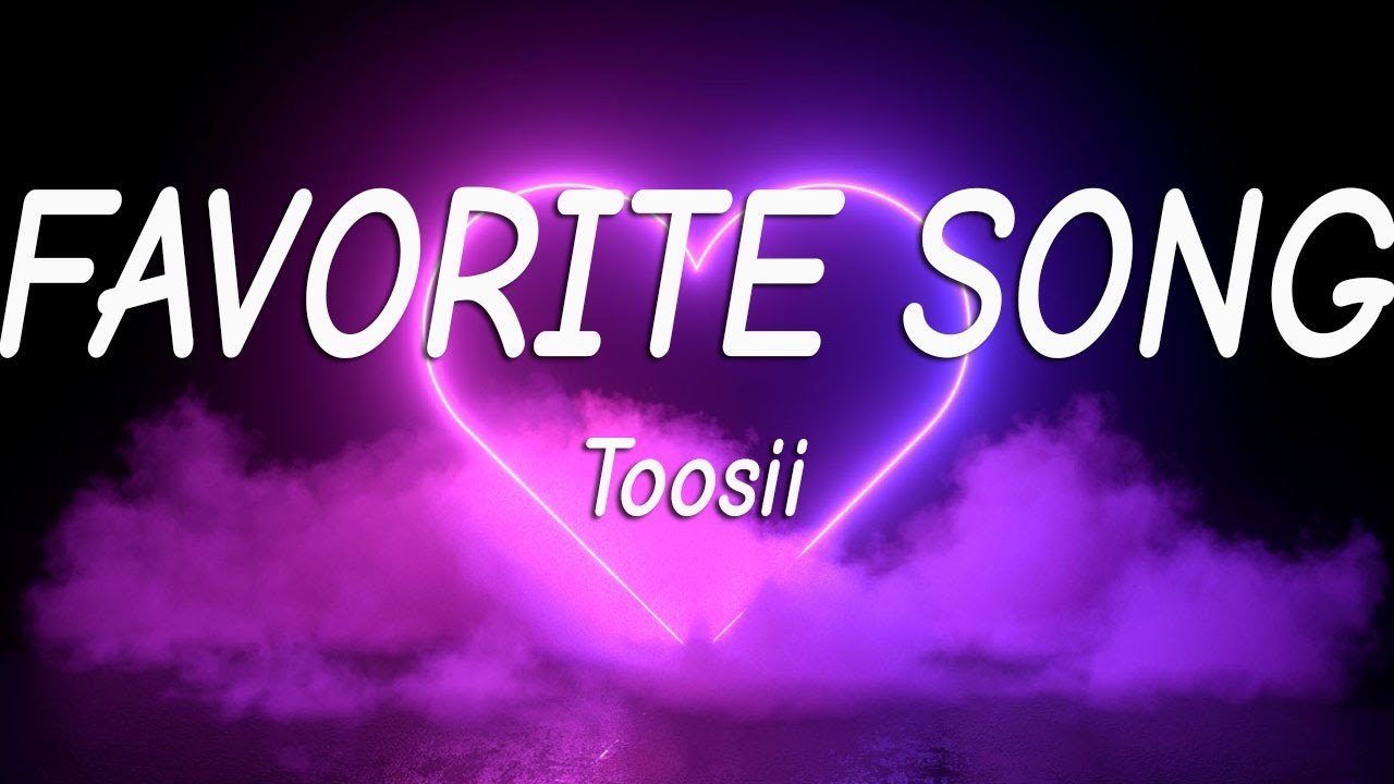 Toosii - Favorite Song (Lyrics) - YouTube