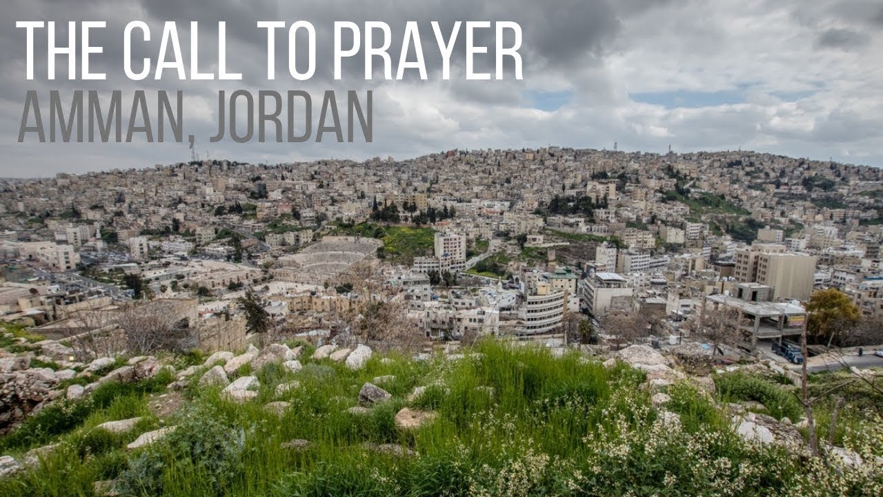 The Call to Prayer in Amman, Jordan - YouTube