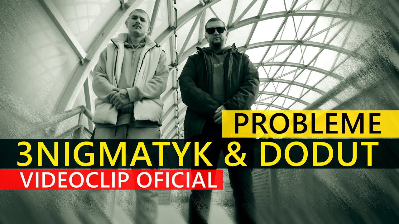 3NIGMATYK & DODUT - Probleme (Videoclip Oficial) (prod. by 21kHz) - YouTube
