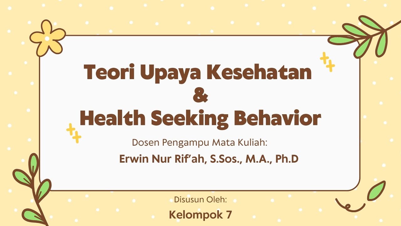Presentasi "Teori Upaya Kesehatan dan Health Seeking Behaviour" - YouTube