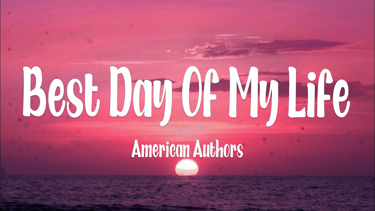 American Authors - Best Day Of My Life (Lyrics) - YouTube