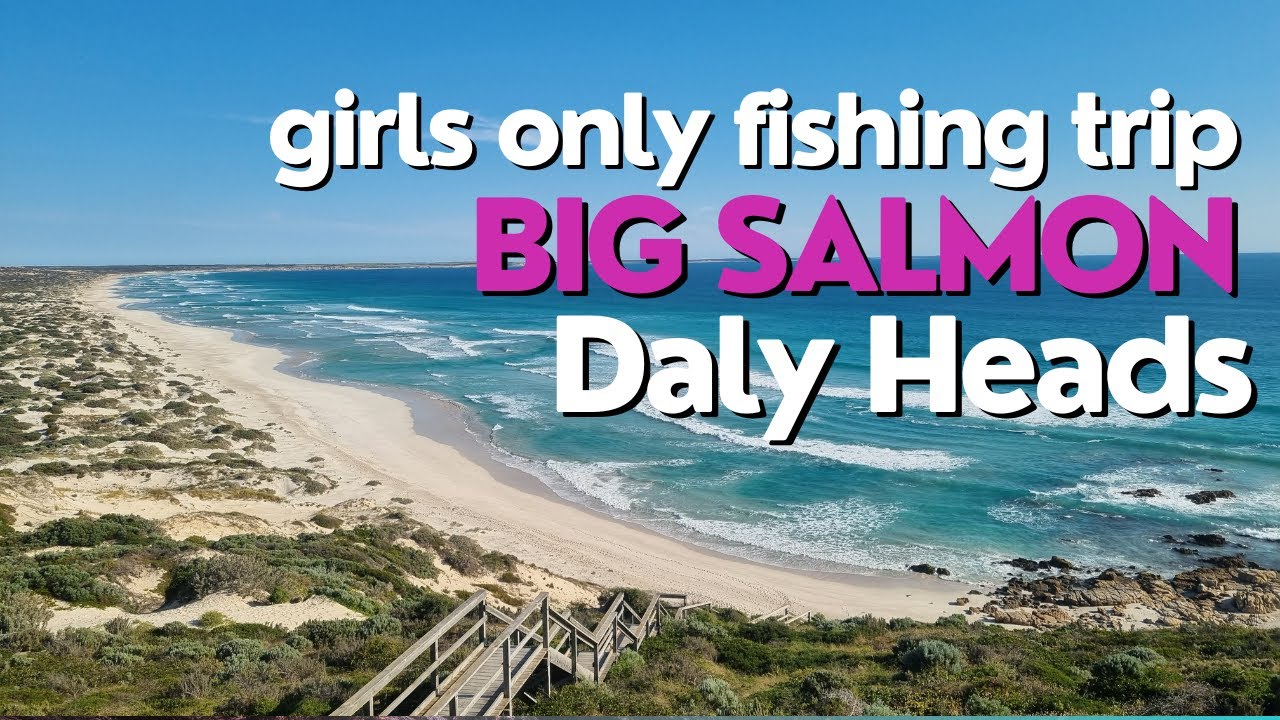Girls only Fishing Trip Big Salmon Daly Heads - YouTube