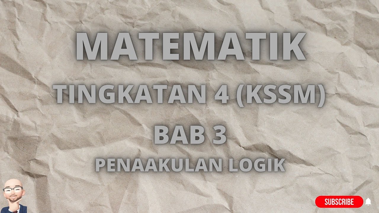 Matematik Tingkatan 4 KSSM: Bab 3: Penaakulan Logik - YouTube