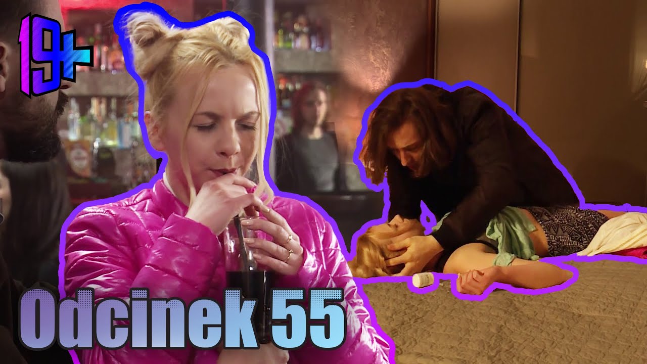 19+ | ODCINEK 55 - YouTube