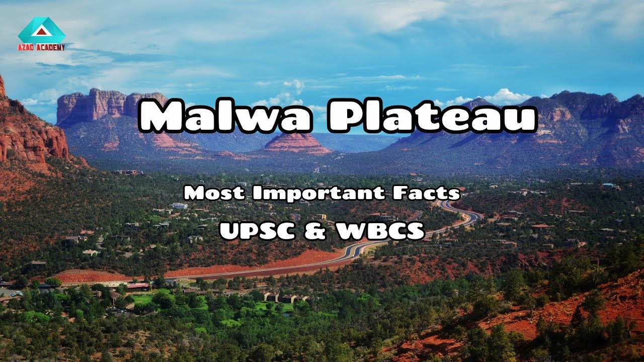 Malwa Plateau: Geography, Features & Importance | UPSC, WBCS ...
