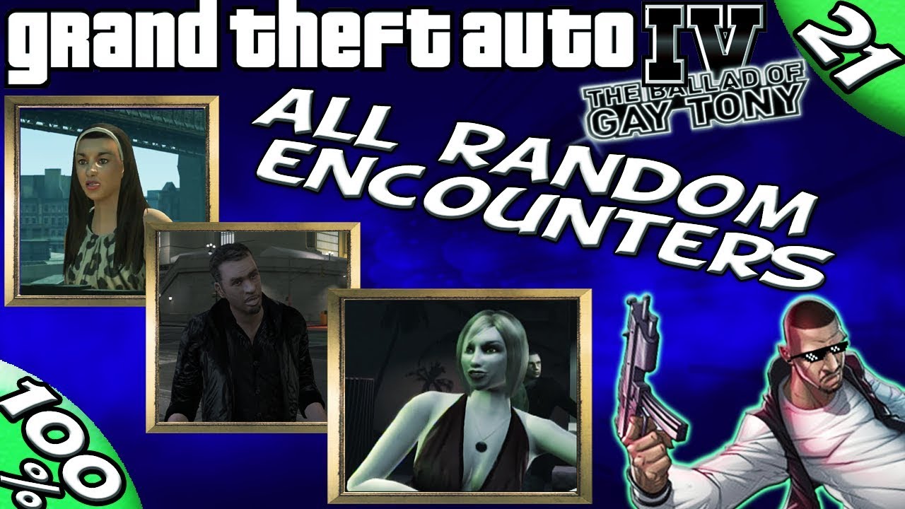 GTA IV TBoGT - ALL 3 Random Encounters [100% Walkthrough] - YouTube